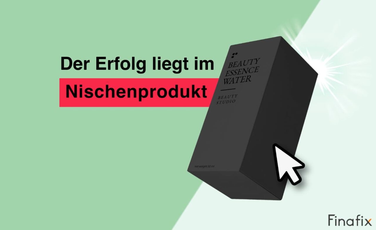 4 Schritte zum erfolgreichen Nischenprodukt - Finafix 4 Schritte zum erfolgreichen Nischenprodukt - Finafix